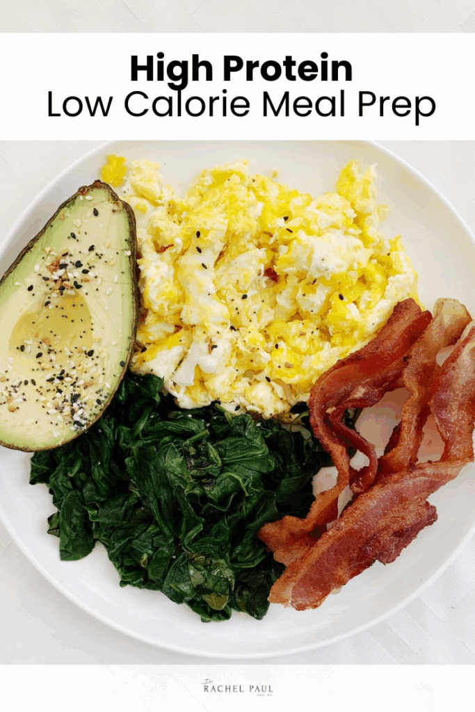 High Protein Low Calorie Meal Prep - Dr. Rachel Paul
